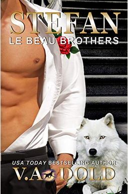 Buy Stefan: Le Beau Brothers: New Orleans Billionaire Wolf Shifters ...