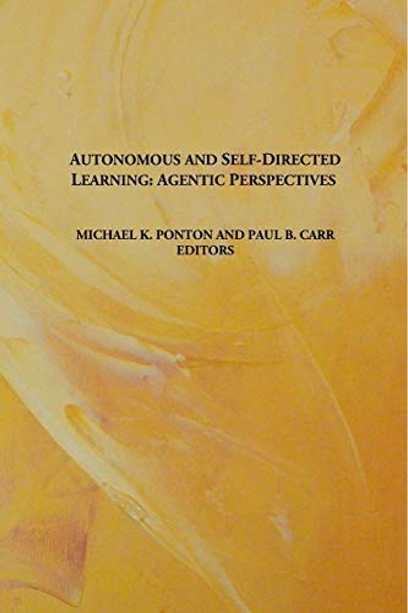 Buy Autonomous And Self-Directed Learning: Agentic Perspectives Book By ... Buy Autonomous And Self-Directed Learning: Agentic Perspectives Book By ...