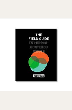 Buy The Field Guide To Human-Centered Design Book By: Ideoorg