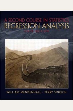 Buy A Second Course In Statistics: Regression Analysis Book By: William Mendenhall