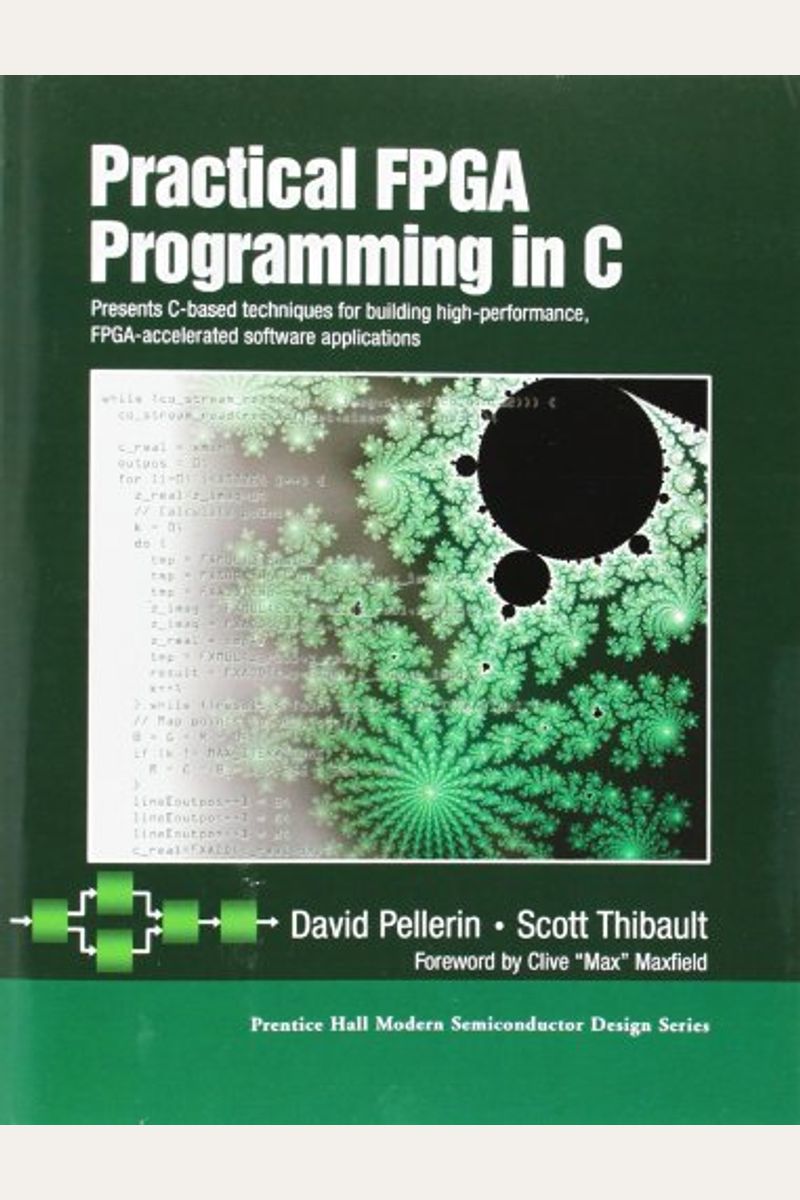 Buy Practical Fpga Programming In C Book By: David Pellerin Buy Practical Fpga Programming In C Book By: David Pellerin