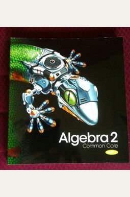 Buy Algebra 2 Common Core Part 2 (Algebra 2 Common Core Part 2) Book By ...