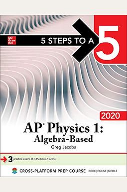Buy 5 Steps To A 5: Ap Physics 1: Algebra-Based 2020 Book By: Greg Jacobs