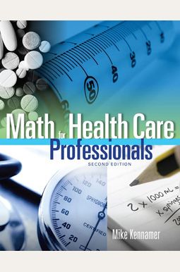 Buy Math For Health Care Professionals Book By: Michael Kennamer