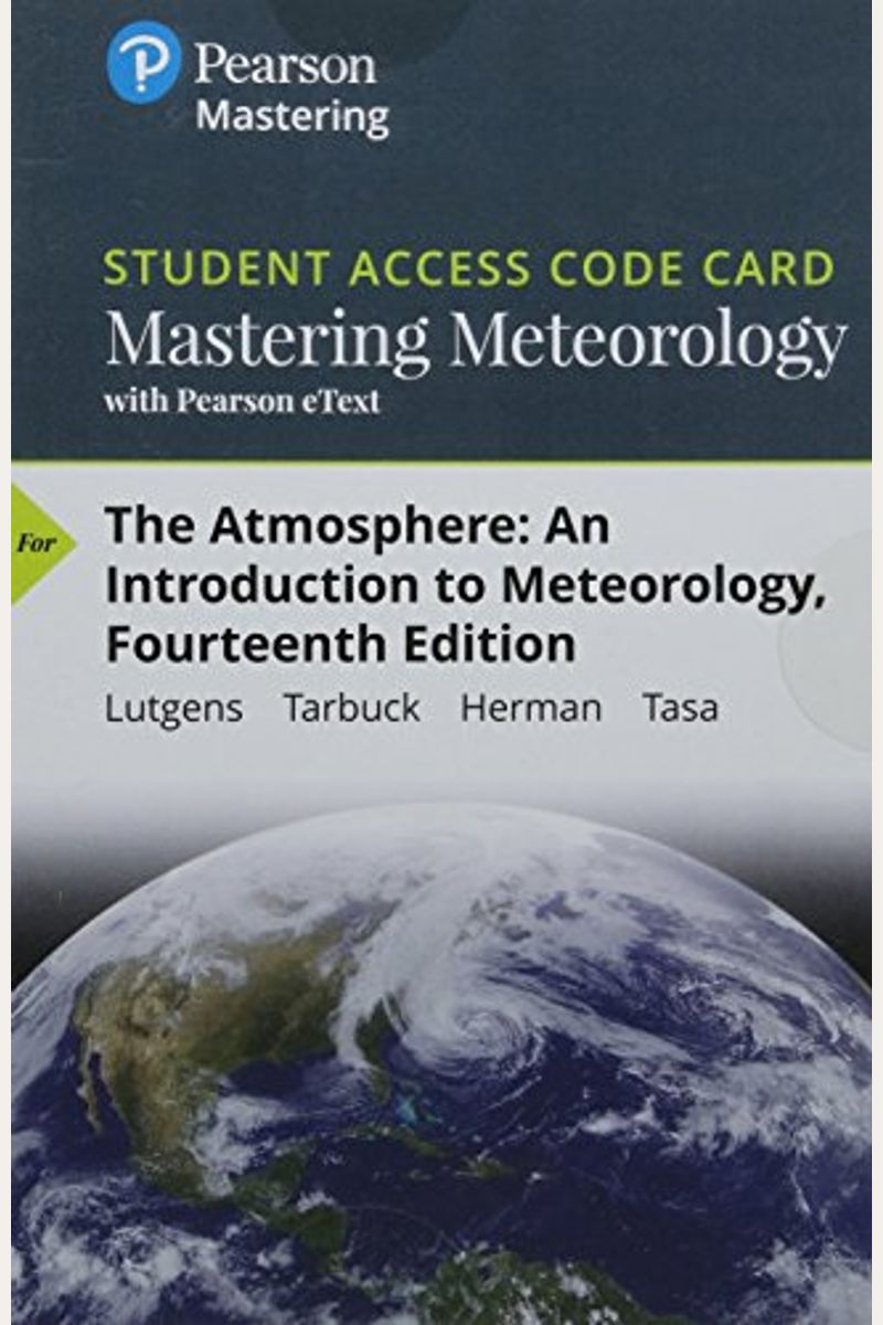 Buy Mastering Meteorology With Pearson Etext -- Standalone Access Card -- For The Atmosphere: An ...