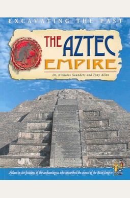 Buy The Aztec Empire Book By: Tony Allan