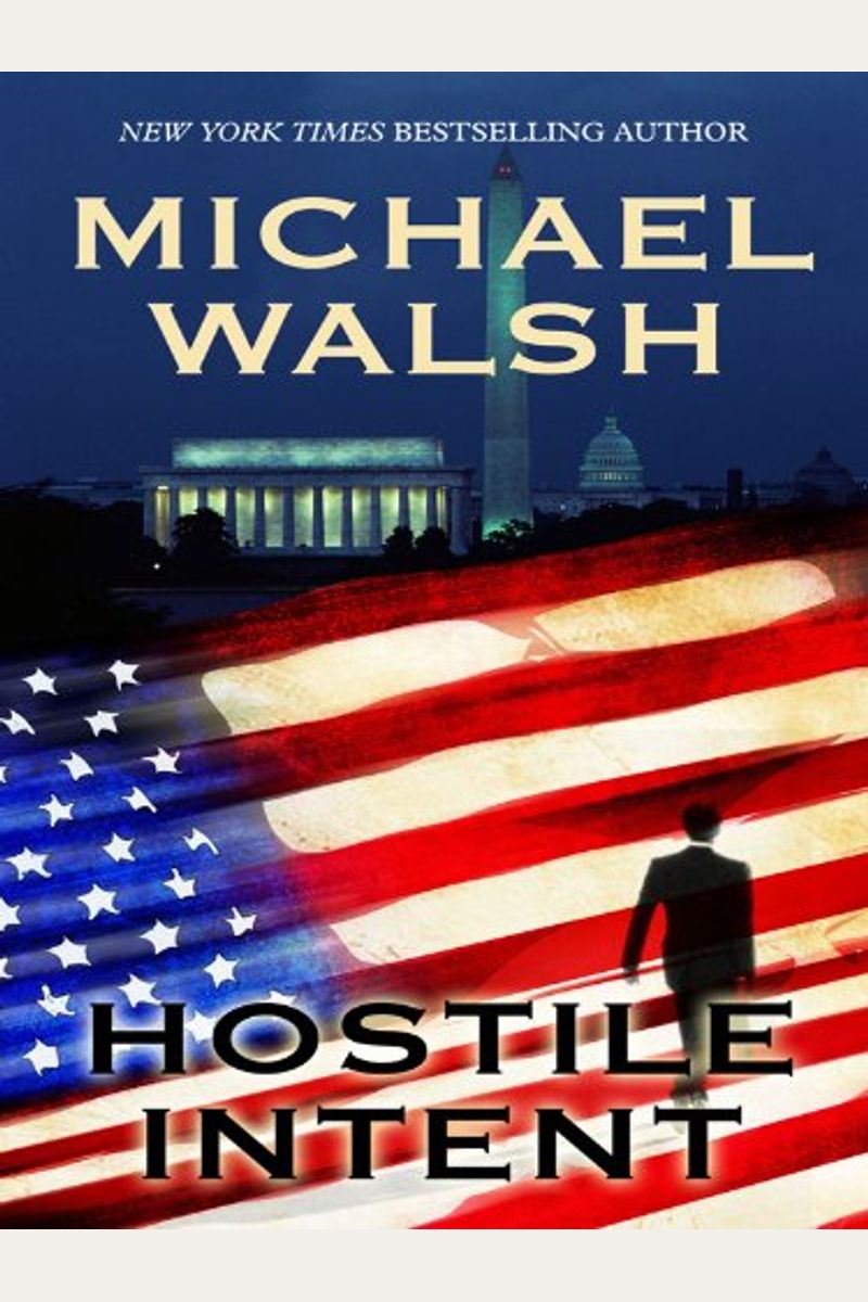 Buy Hostile Intent Book By: Michael Walsh Buy Hostile Intent Book By: Michael Walsh