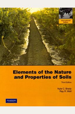 Buy Elements Of The Nature And Properties Of Soils Book By: Nyle C Brady
