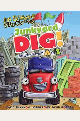 Buy Junkyard Dig!: Building From A To Z Book By: David Shannon