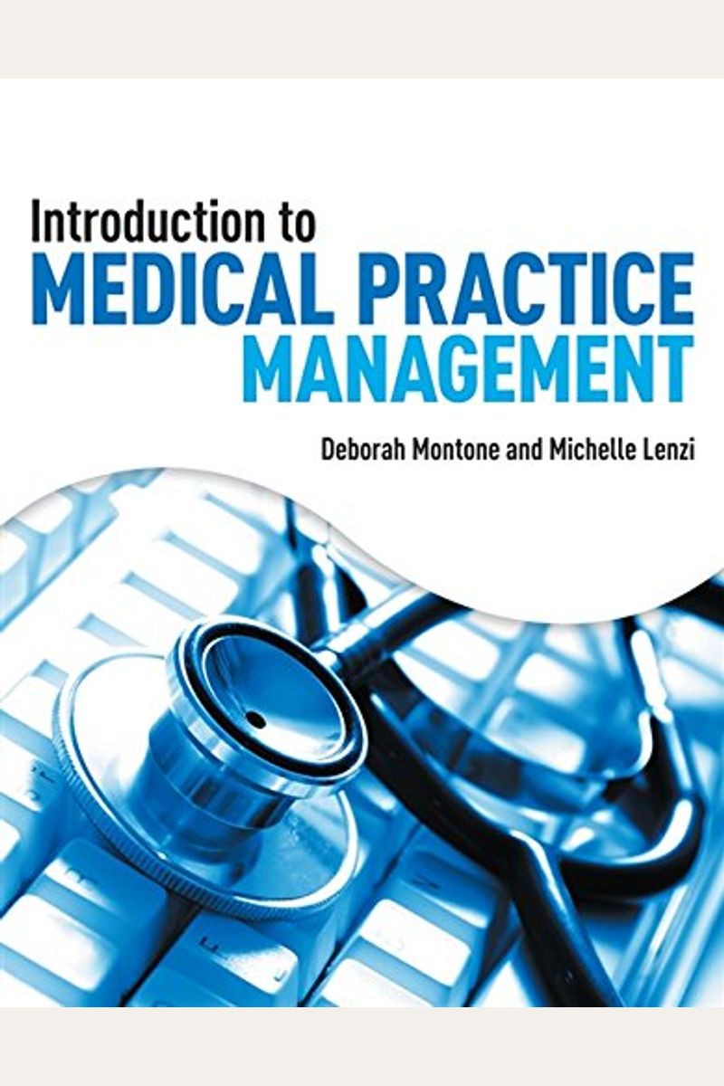Buy Introduction To Medical Practice Management Book By: Deborah Montone