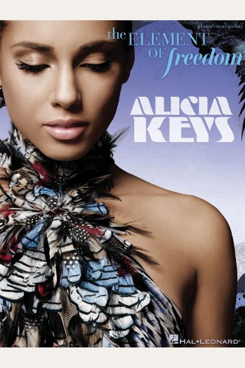 Buy Alicia Keys: The Element Of Freedom Book By: Alicia Keys