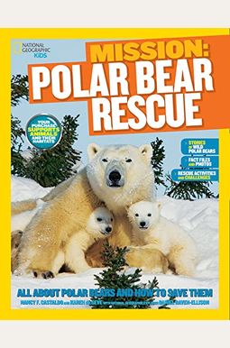 Buy National Geographic Kids Mission: Polar Bear Rescue: All About ...