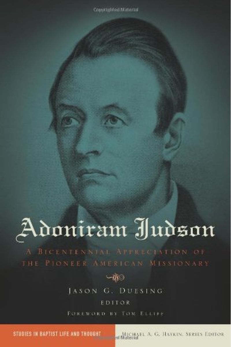 Buy Adoniram Judson: A Bicentennial Appreciation Of The Pioneer American Missionary Book By ...