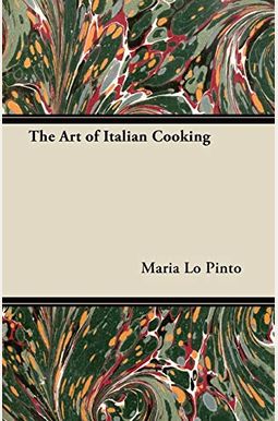 Buy The Art Of Italian Cooking Book By: Maria L Pinto