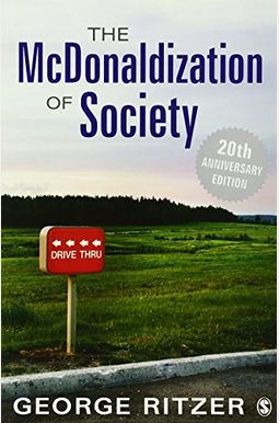 Buy The Mcdonaldization Of Society Book By: Ritzer George