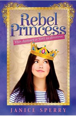 Buy The Rebel Princess Book By: Janice Sperry