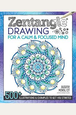 Buy Zentangle Drawing For A Calm & Focused Mind: 500+ Illustrations ...