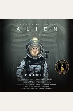 Buy Alien: Covenant Origins-The Official Movie Prequel Book By: Alan D ...
