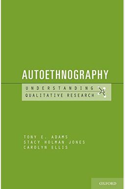 Buy Autoethnography Book By: Tony E Adams