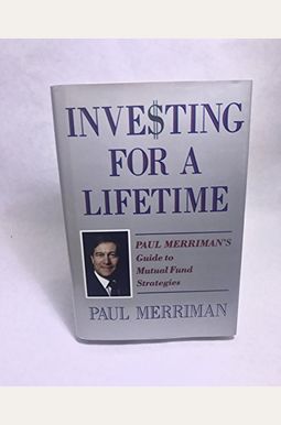 Buy Investing For A Lifetime: Paul Merriman's Guide To Mutal Fund ...