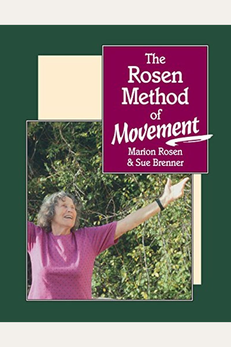 Buy The Rosen Method Of Movement Book By: Marion Rosen