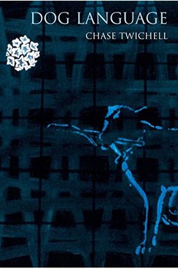 Buy Dog Language Book By: Chase Twichell