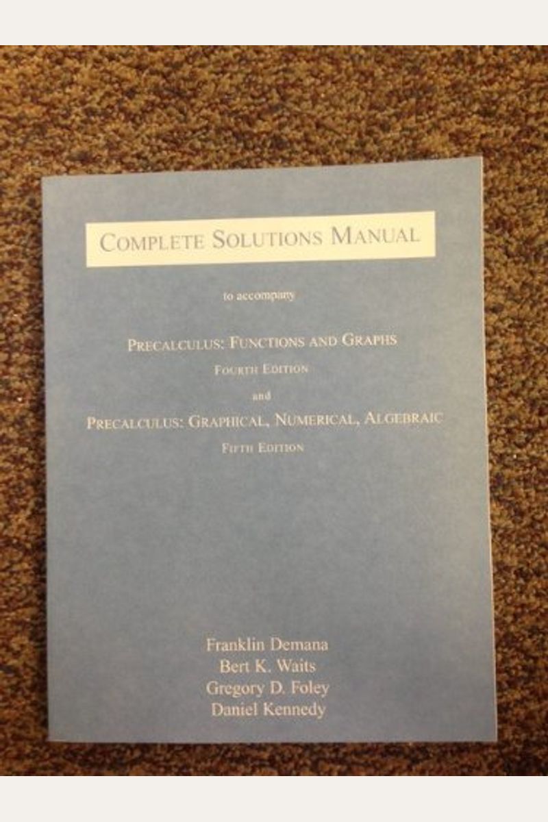 Buy Complete Solutions Manual To Accompany Precalculus Functions And Graphs 4th Edition