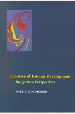 Buy Theories Of Human Development: Integrative Perspectives Book By ...