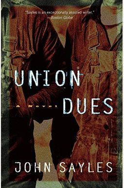 Buy Union Dues Book By: John Sayles