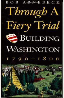 Buy Through A Fiery Trial Book By: Bob Arnebeck