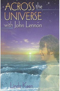 Buy Across The Universe With John Lennon Book By: Linda Keen