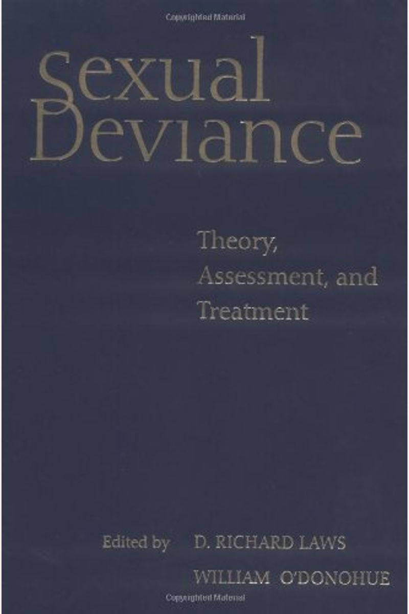 Buy Sexual Deviance Theory Assessment And Trea Book By D R Laws Phd
