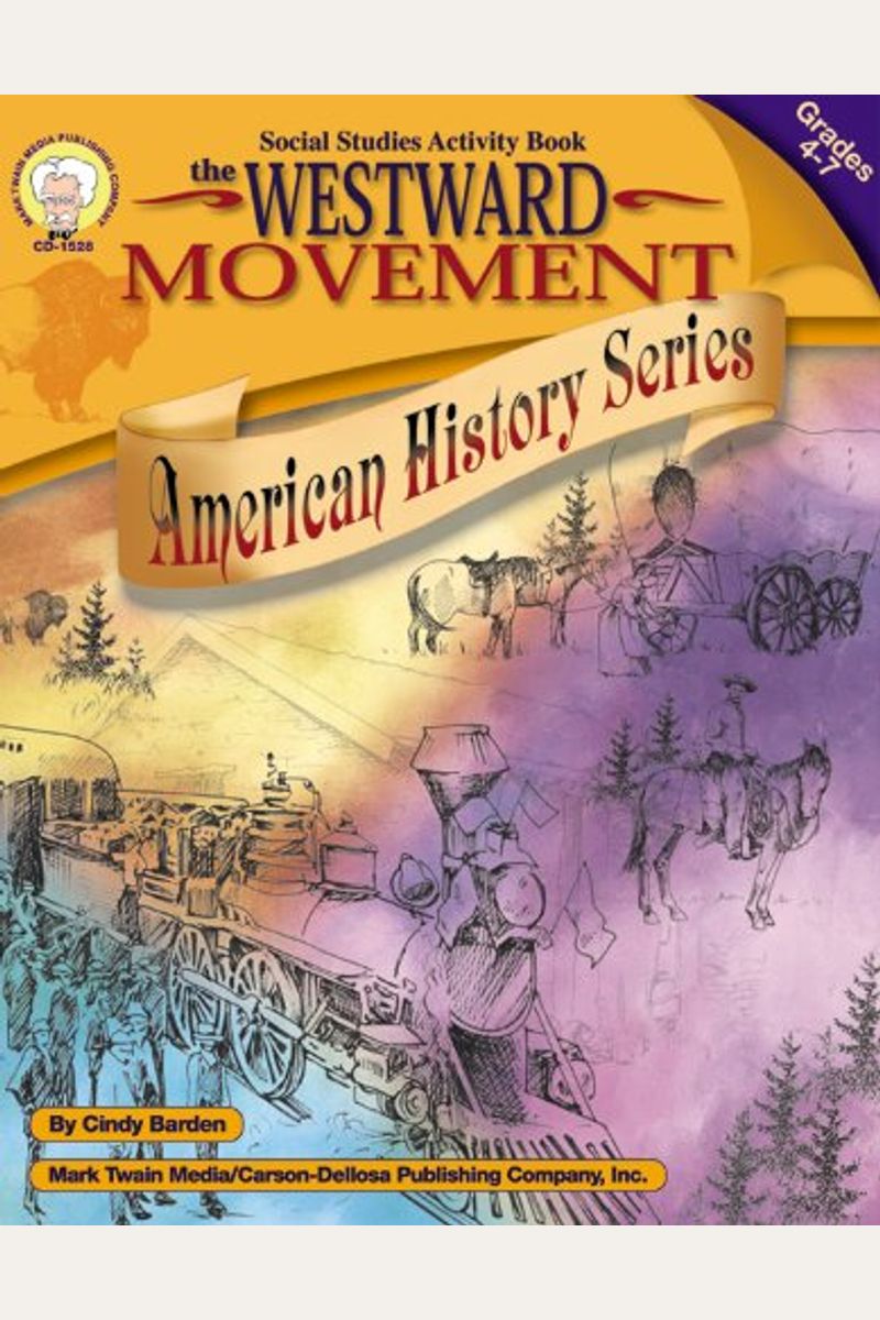 Buy The Westward Movement, Grades 4 - 7 Book By: Cindy Barden