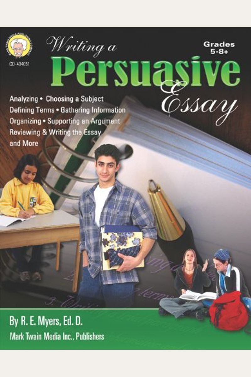 Buy Writing a Persuasive Essay, Grades 5 - 8 Book By: R E Myers