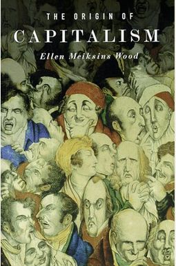 Buy The Origin Of Capitalism Book By: Ellen M Wood