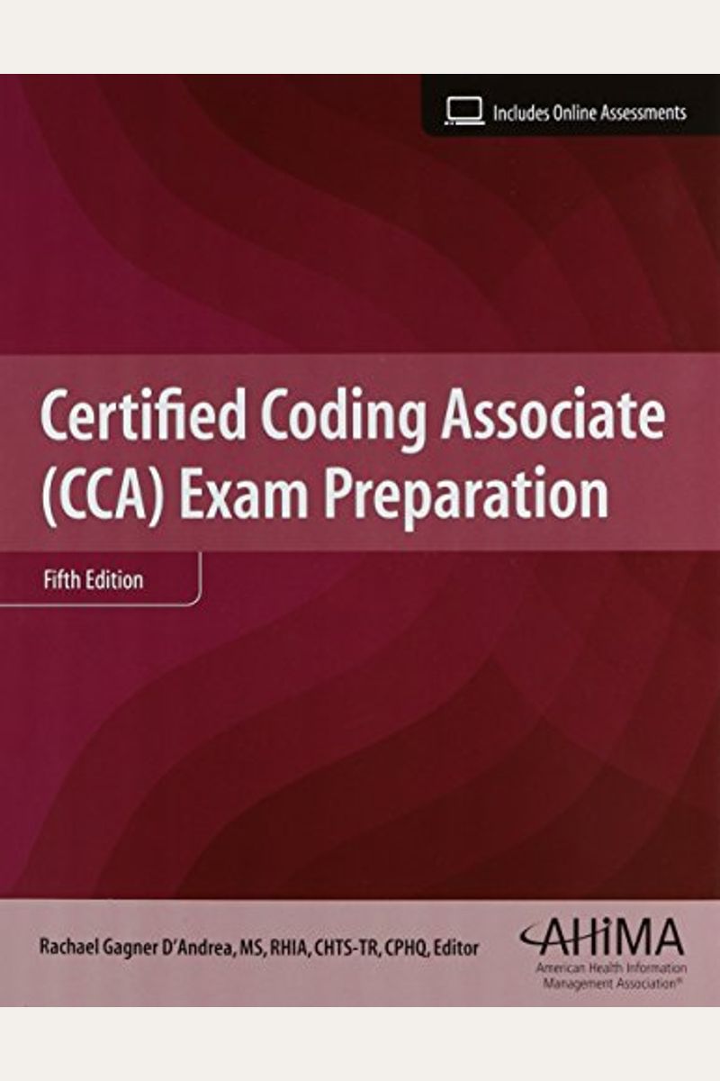 Buy Certified Coding Associate (Cca) Exam Preparation Book By: Clarkson A M Buy Certified Coding Associate (Cca) Exam Preparation Book By: Clarkson A M
