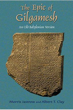 Buy The Epic Of Gilgamesh Book By: Morris Jastrow