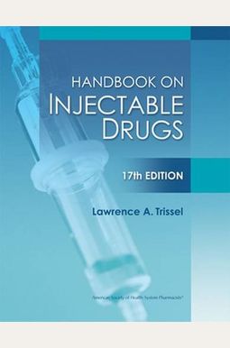 Buy Handbook On Injectable Drugs Book By: Lawrence A Trissel