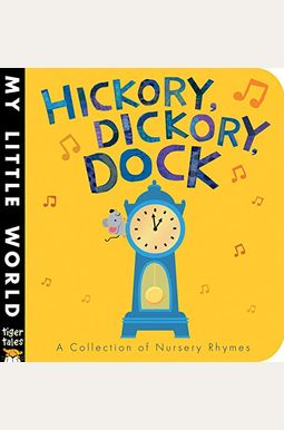 Buy Hickory, Dickory, Dock Book By: Tiger Tales