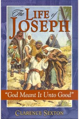 Buy The Life Of Joseph Book By: Sexton Clarence