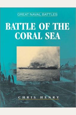 Buy The Battle Of The Coral Sea Book By: Chris Henry