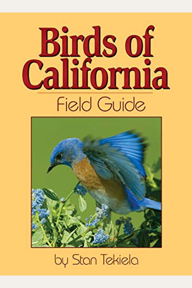 Buy Birds Of California Field Guide Book By: Stan Tekiela