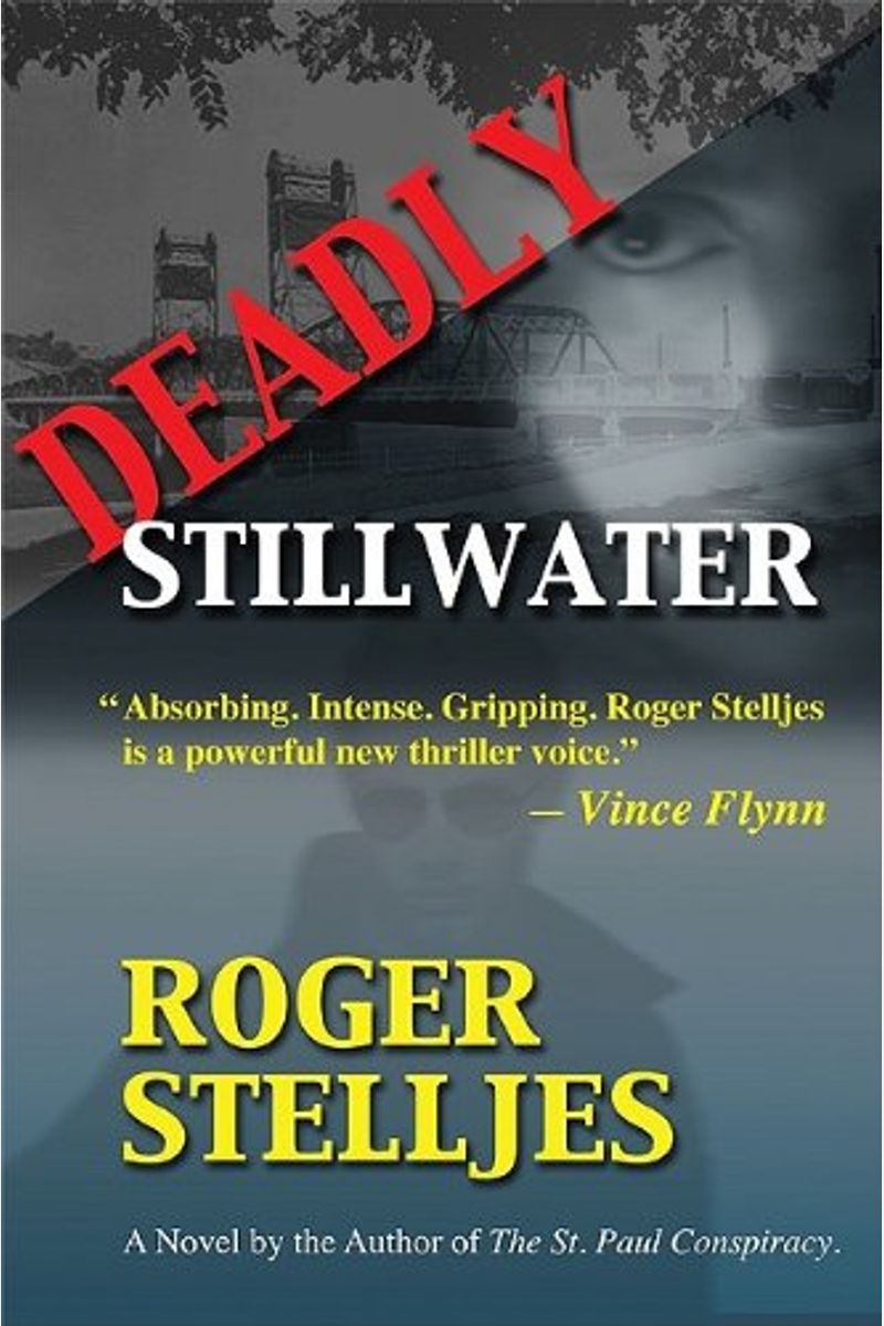 Buy Deadly Stillwater Book By: Roger Stelljes