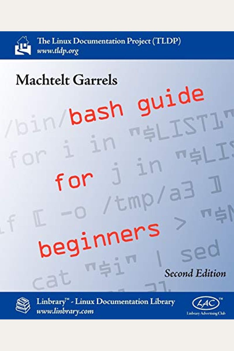 Buy Bash Guide for Beginners (Second Edition) Book By: Machtelt Garrels