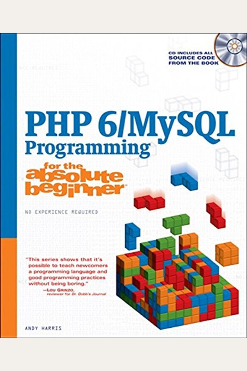 Buy Php 6/Mysql Programming For The Absolute Beginner Book By: Dulaney ... Buy Php 6/Mysql Programming For The Absolute Beginner Book By: Dulaney ...