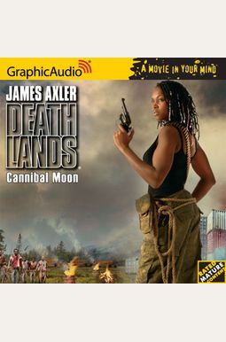 Buy Deathlands 77- Cannibal Moon Book By: Graphic Audio