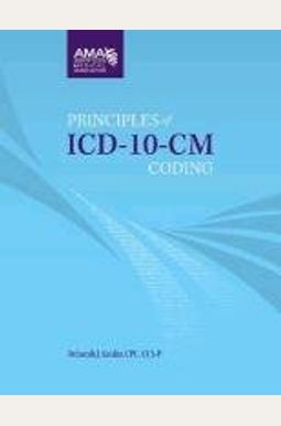 Buy Principles of ICD-10-CM Coding Book By: Deborah J Grider