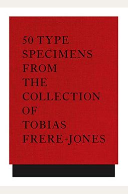 Buy Fifty Type Specimens: From The Collection Of Tobias Frere-Jones ...