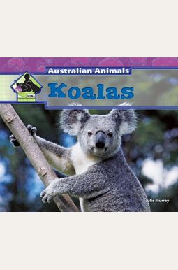 Buy Koalas Book By: Julie Murray