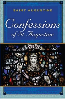 Buy The Confessions Of Saint Augustine Book By: Saint Augustine
